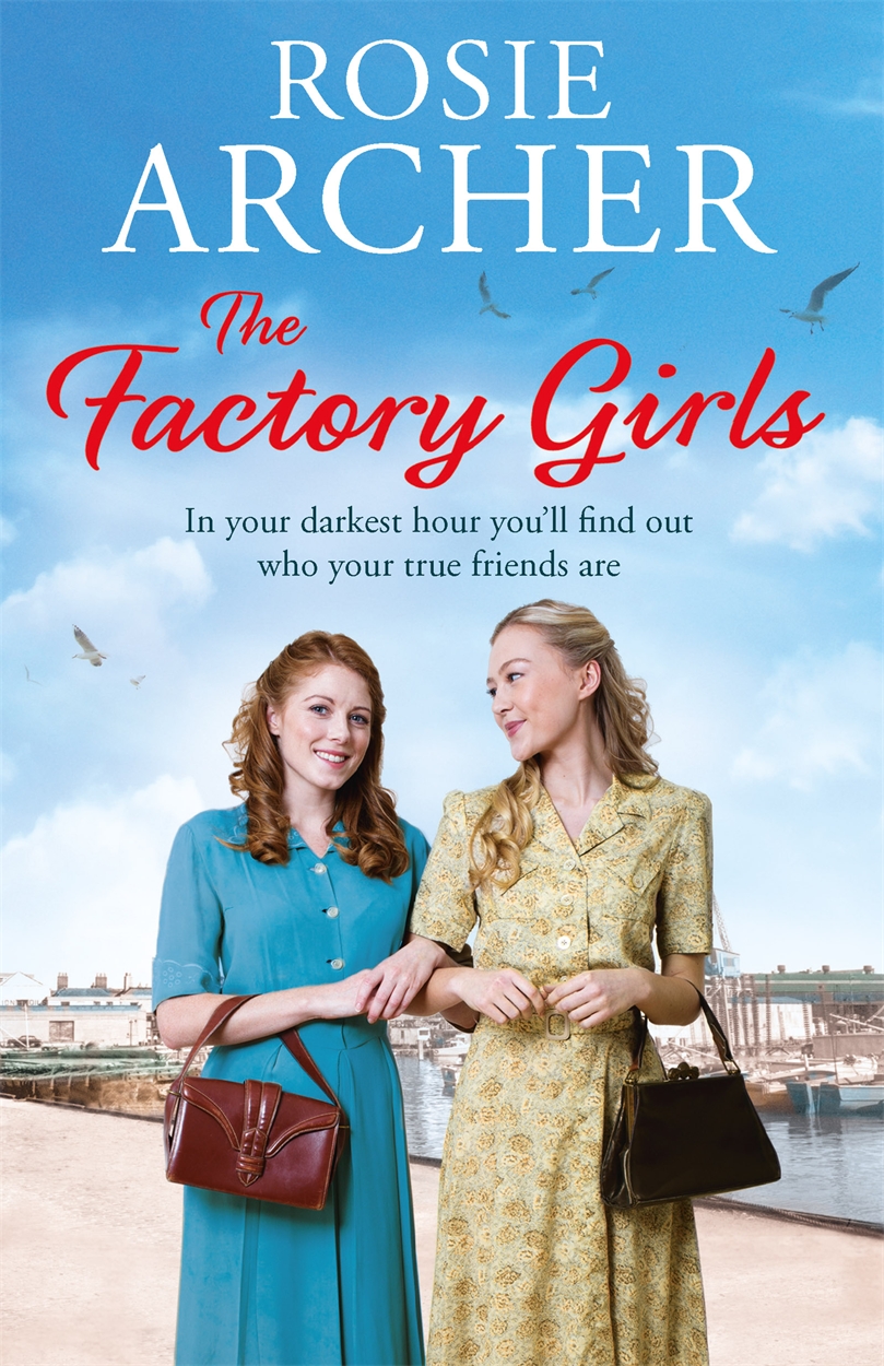 The Factory Girls by Rosie Archer | Incredible books from Quercus Books