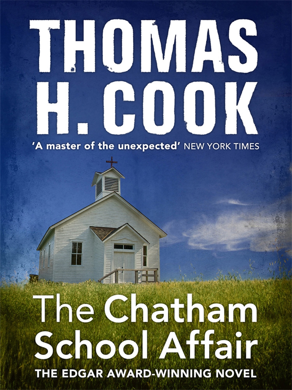 The Chatham School Affair by Thomas H. Cook | Incredible books from ...