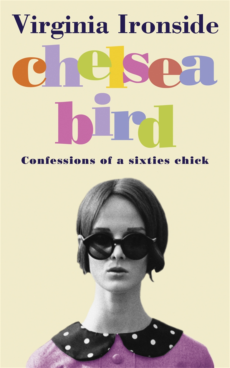 Chelsea Bird by Virginia Ironside | Incredible books from Quercus Books