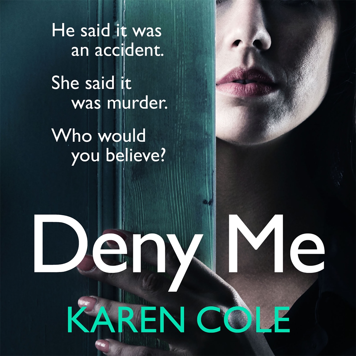 Deny Me by Karen Cole | Incredible books from Quercus Books
