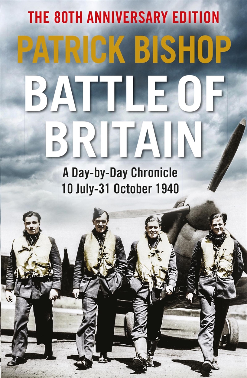 Battle of Britain by Patrick Bishop | Incredible books from Quercus Books