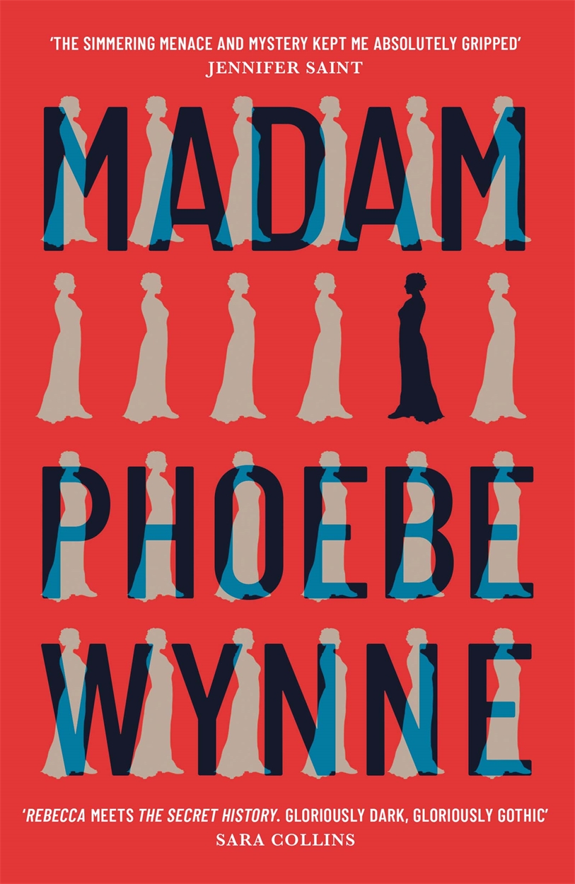 Madam by Phoebe Wynne | Incredible books from Quercus Books