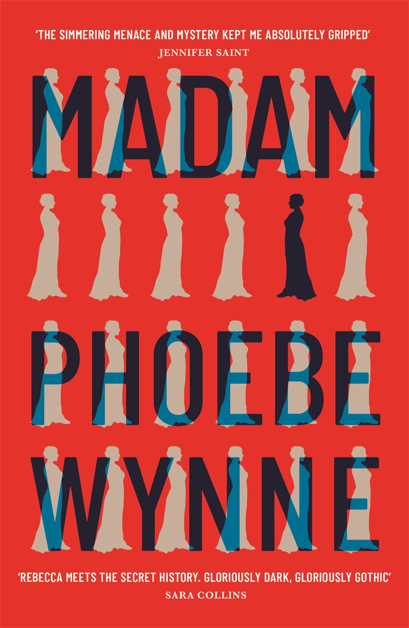 Madam by Phoebe Wynne | Incredible books from Quercus Books