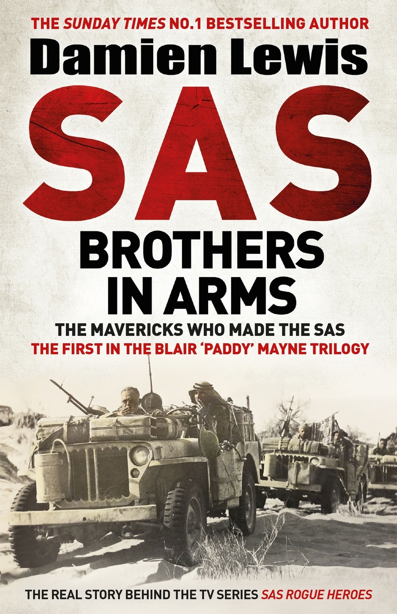 SAS Brothers in Arms by Damien Lewis | Incredible books from Quercus Books