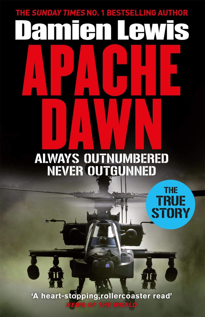 Apache Dawn by Damien Lewis | Incredible books from Quercus Books