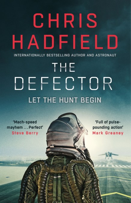 The Defector by Chris Hadfield | Incredible books from Quercus Books