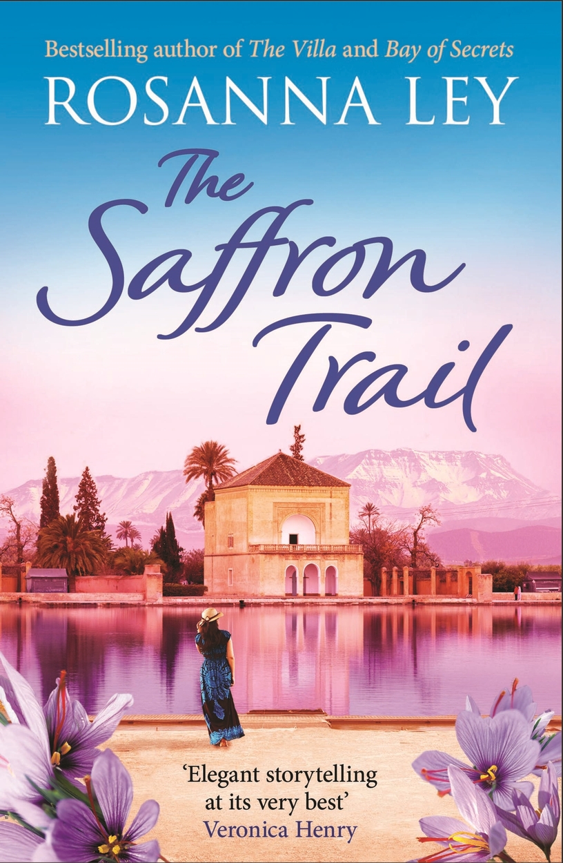 The Saffron Trail by Rosanna Ley | Incredible books from Quercus Books